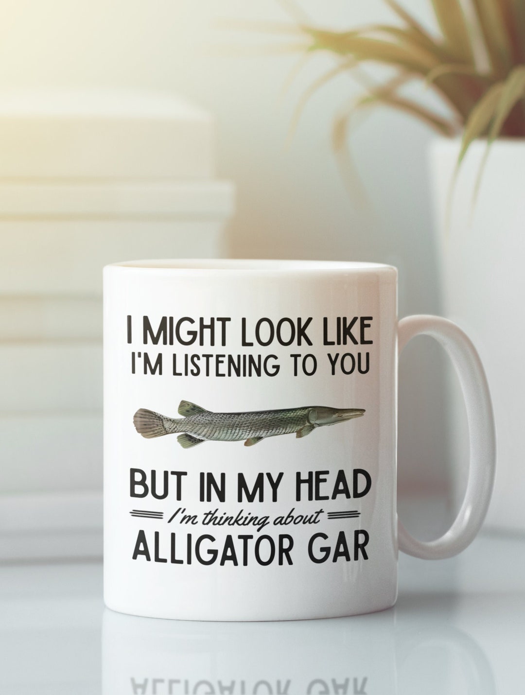 Alligator Gar Gifts, Alligator Gar Mug, Funny Coffee Cup, I Might Look ...