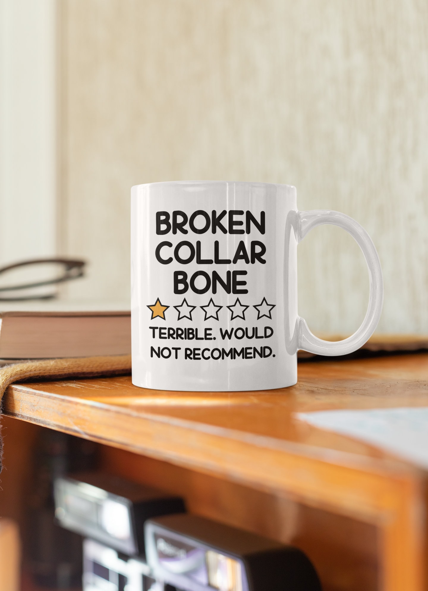 Broken Collarbone Mug, Broken Clavicle Gifts, Zero Stars Would Not ...
