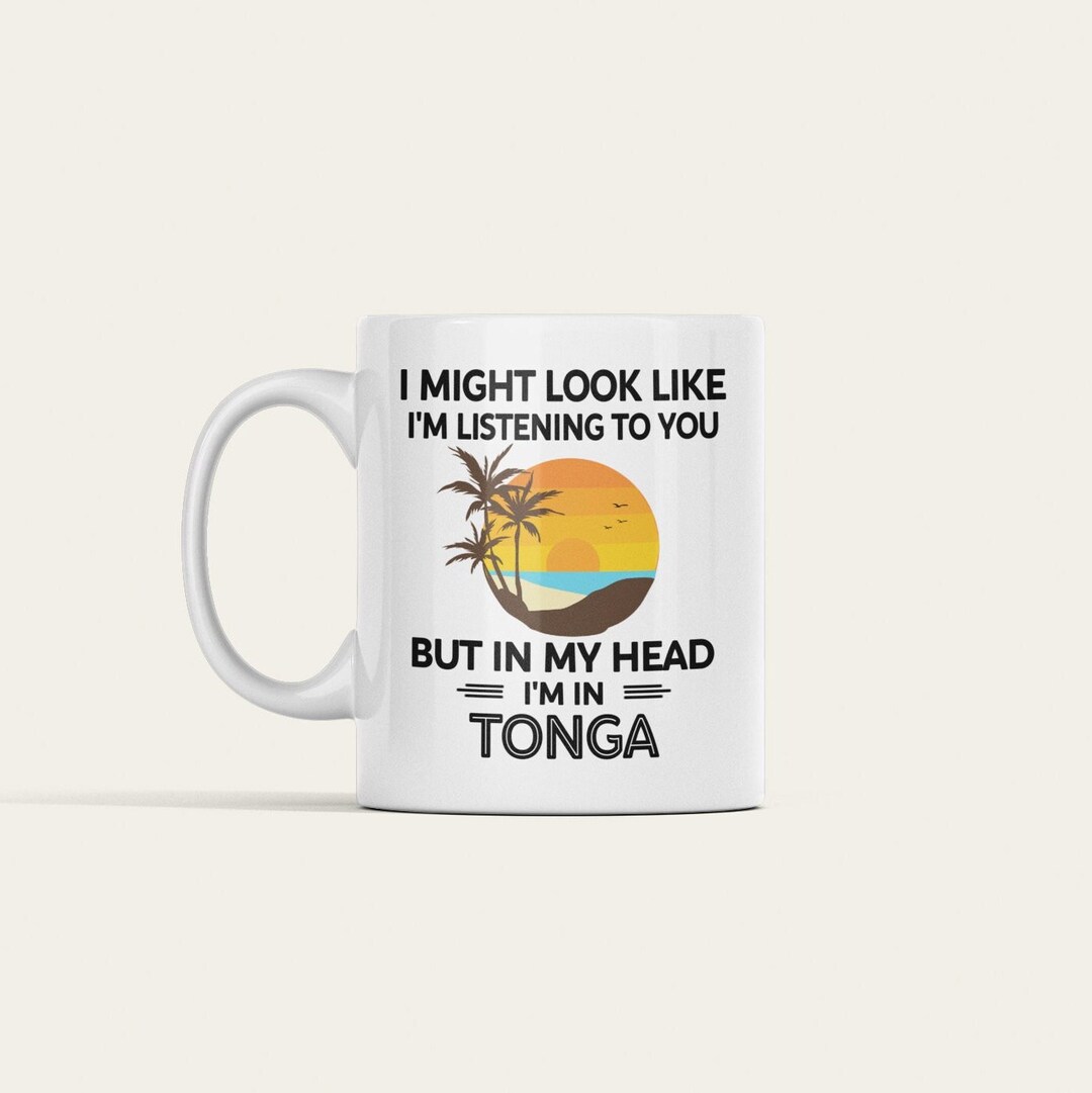 Tonga Mug, Tonga Gifts, Funny Kingdom of Tonga Lover Vacation Coffee ...