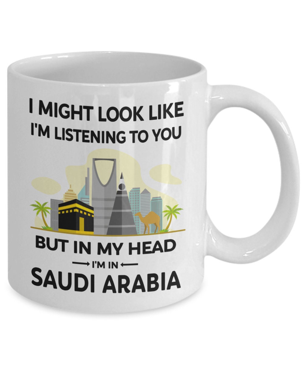 Saudi Arabia Mug, Saudi Gifts, Saudi Lover Cup, I Might Look Like I'm ...