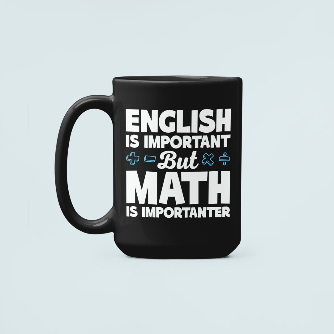 English is Important but Math is Importanter, Teacher Appreciation ...