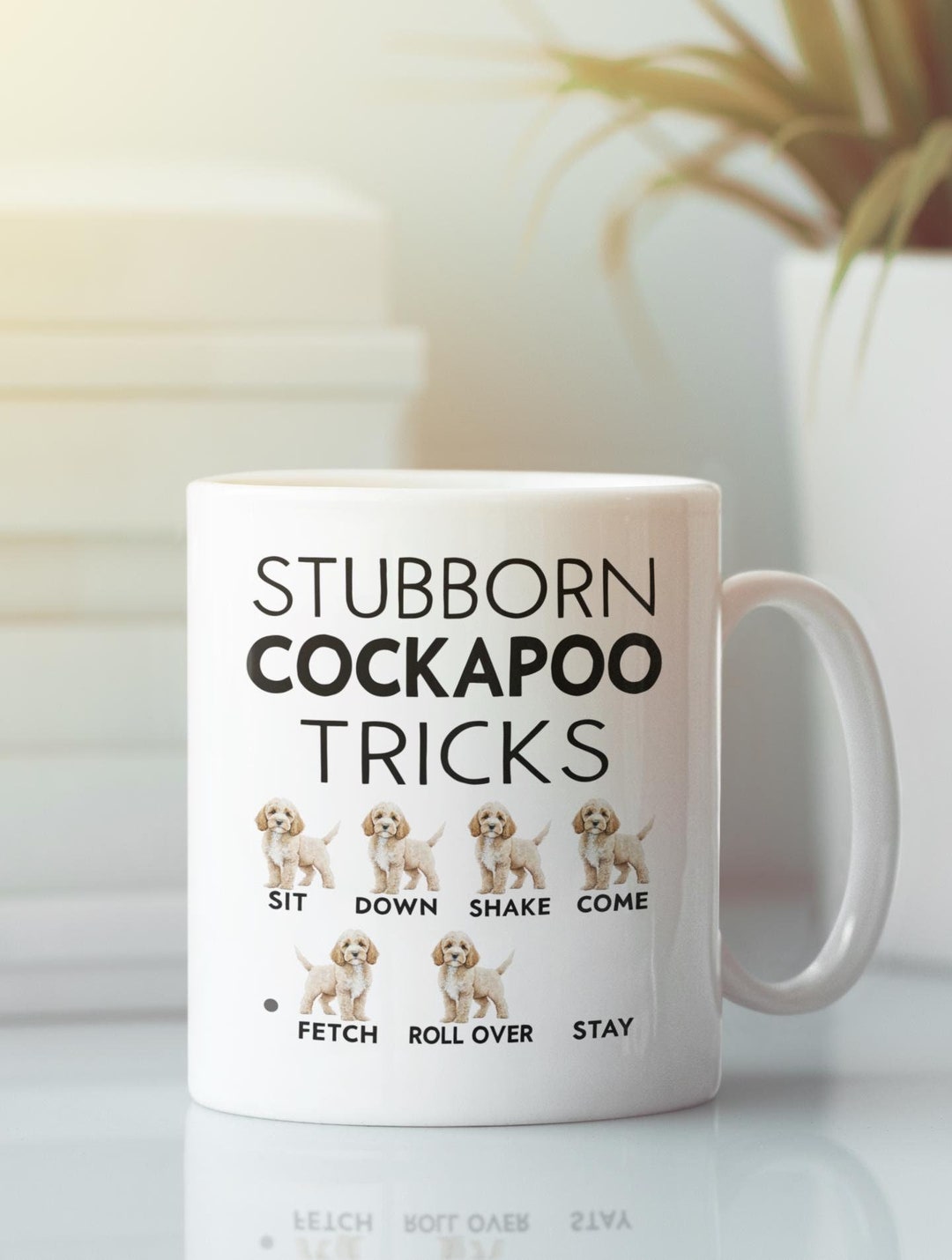Stubborn Cockapoo Tricks Mug, Funny Cockerpoo Mug, Pet Cockapoo Dog ...