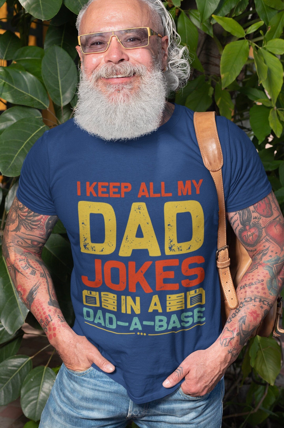 I Keep All My Dad Jokes in A Dadabase, Dad Joke T Shirt, in A Dad a ...