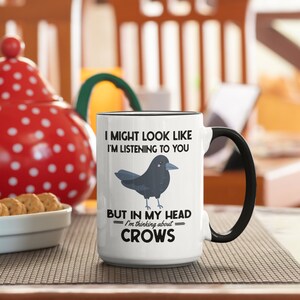 Funny Crow Mug, Crow Lover Gifts, in My Head I'm Thinking About Crows ...