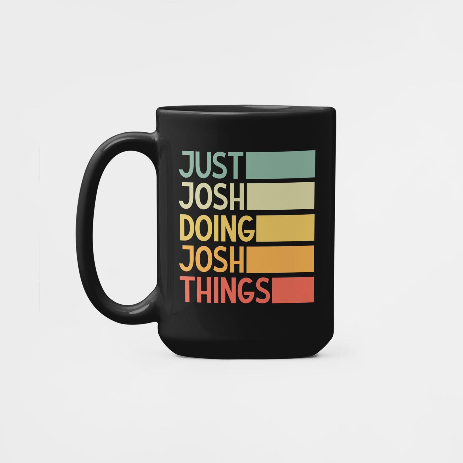 Gift for Josh, Just Josh Doing Josh Things, Funny Personalized Name ...