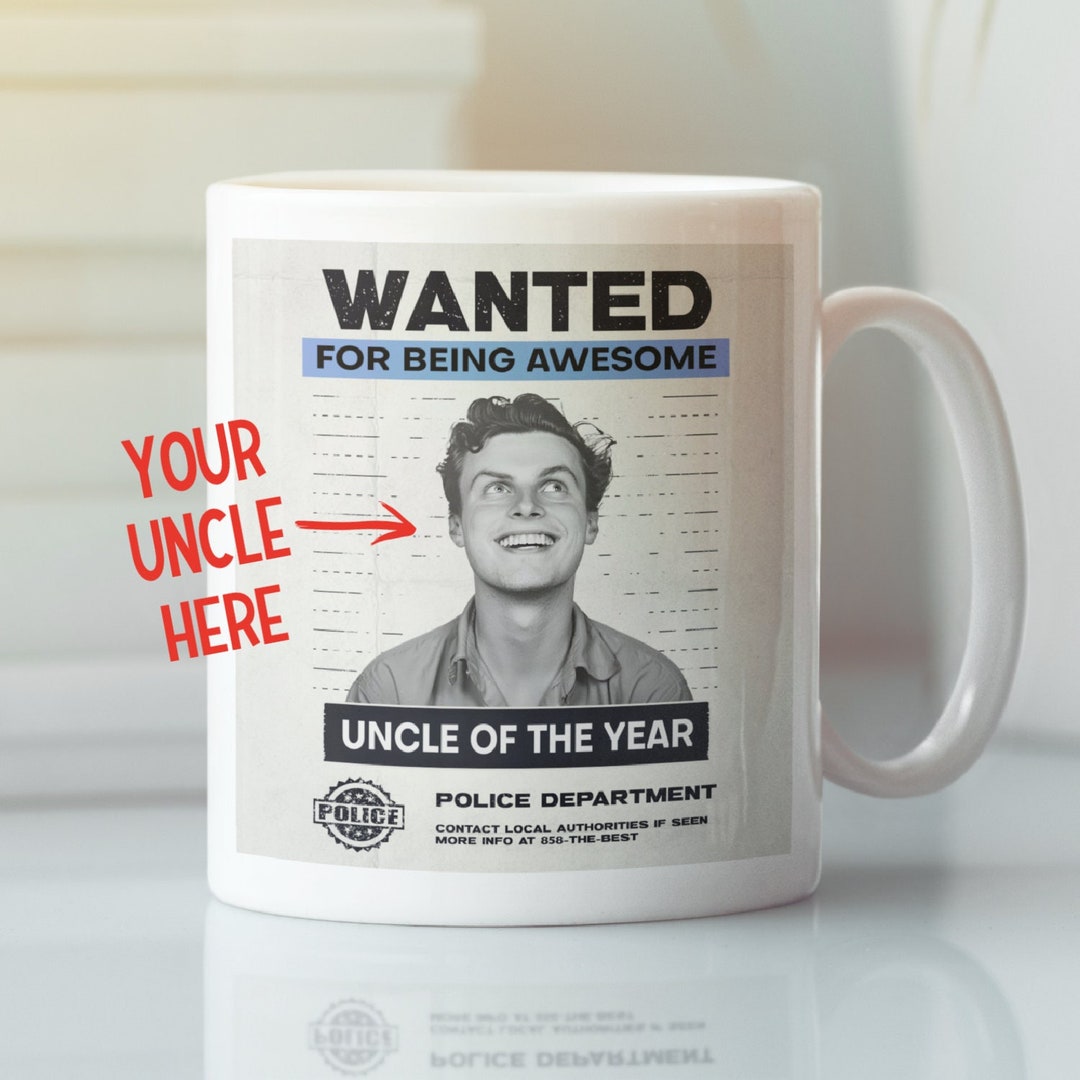 Funny Personalized Uncle Mug, Uncle Wanted for Being Awesome Police ...