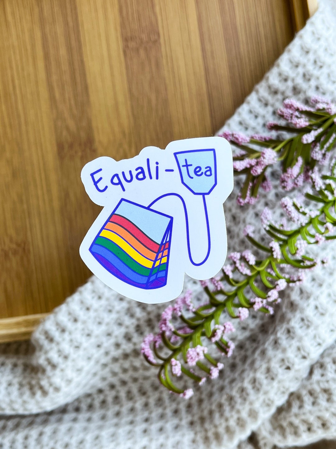 Equali-tea, Die-cut Water-proof Vinyl Sticker, Laptop Decal, LGBTQ Ally ...