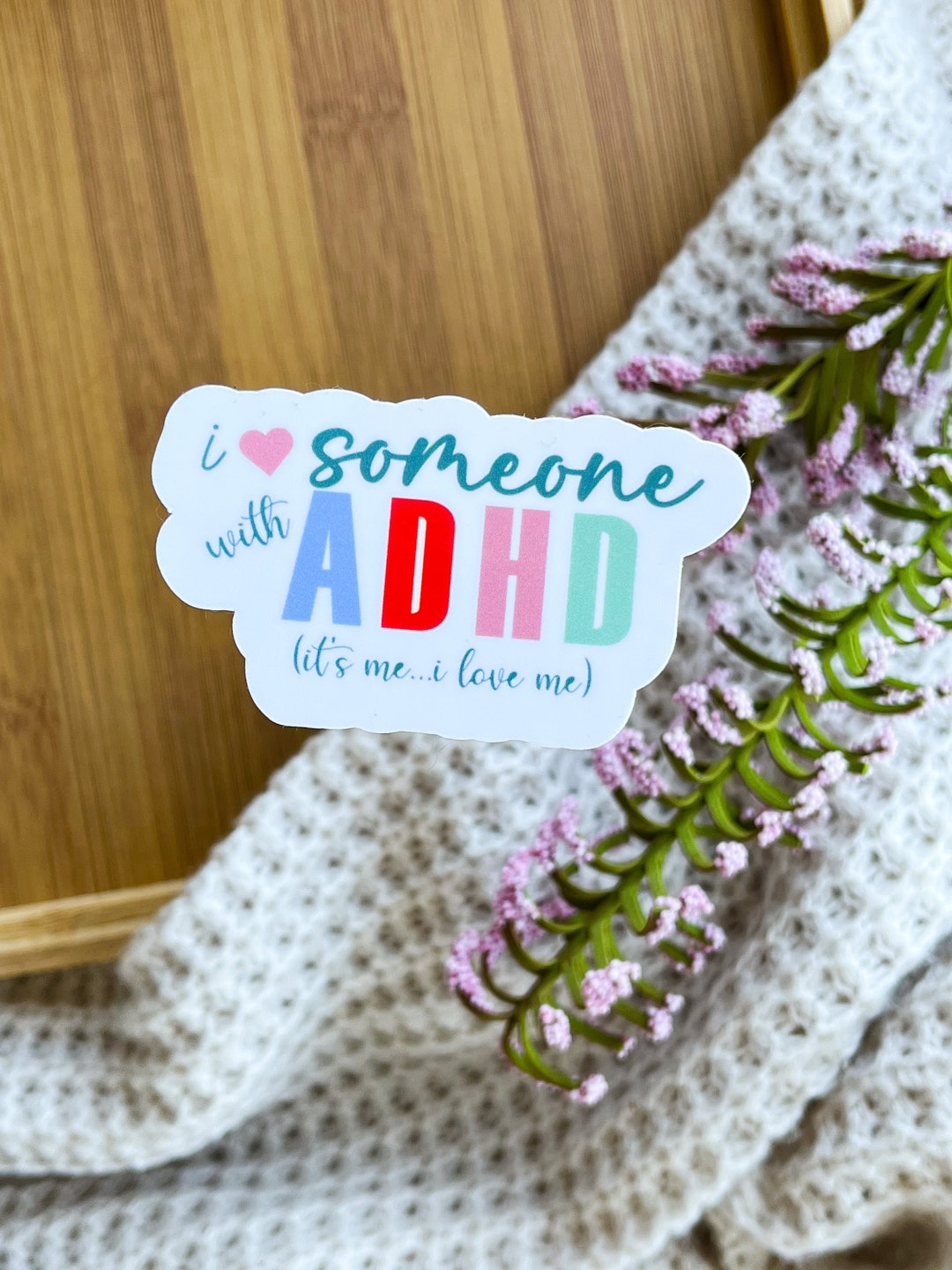 I Love Someone With ADHD, It's Me Sticker, Water Bottle Sticker, Laptop ...