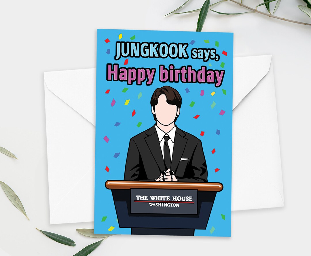BTS JK Birthday Card in 4x6 With a Free Envelope White House Press ...