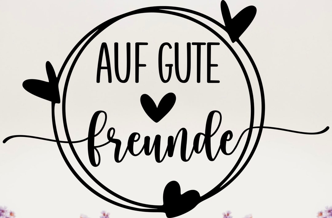 Plotterdatei Freunde SVG, Beste Freunde SVG, Freundschaft SVG, Auf Gute Freunde SVG - Etsy.de