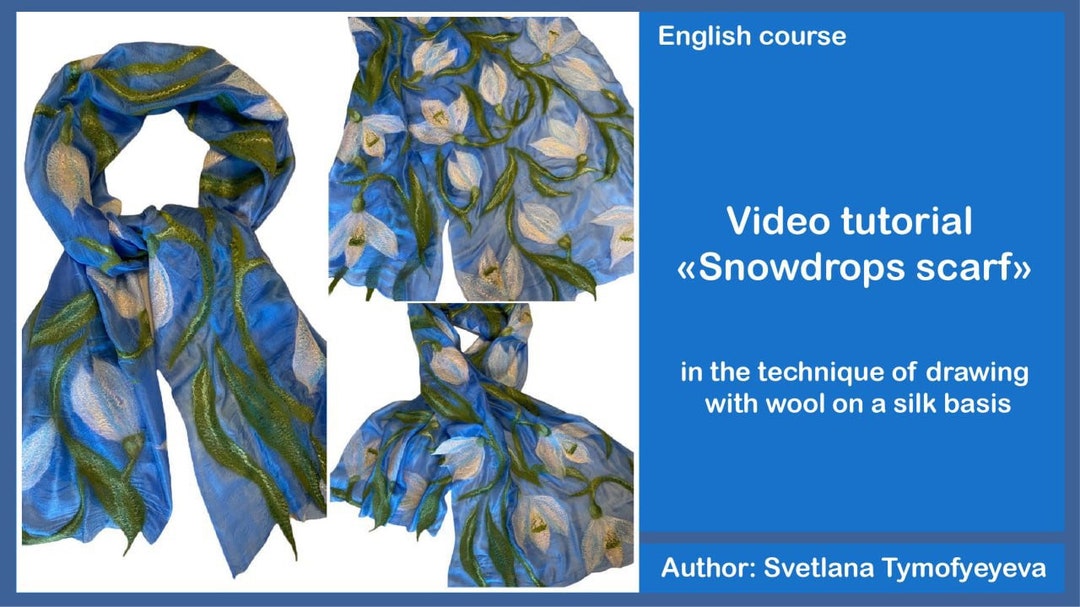 Video Tutorial Nuno Felting Pattern Snowdrop From Felt, Workshop Scarf ...
