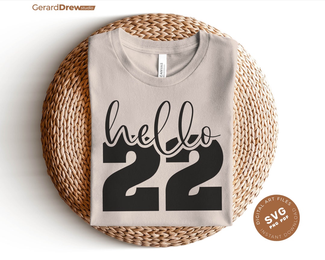 Hello 22th SVG PNG PDF Hello 22 Svg Hello 22 Svg Twenty - Etsy