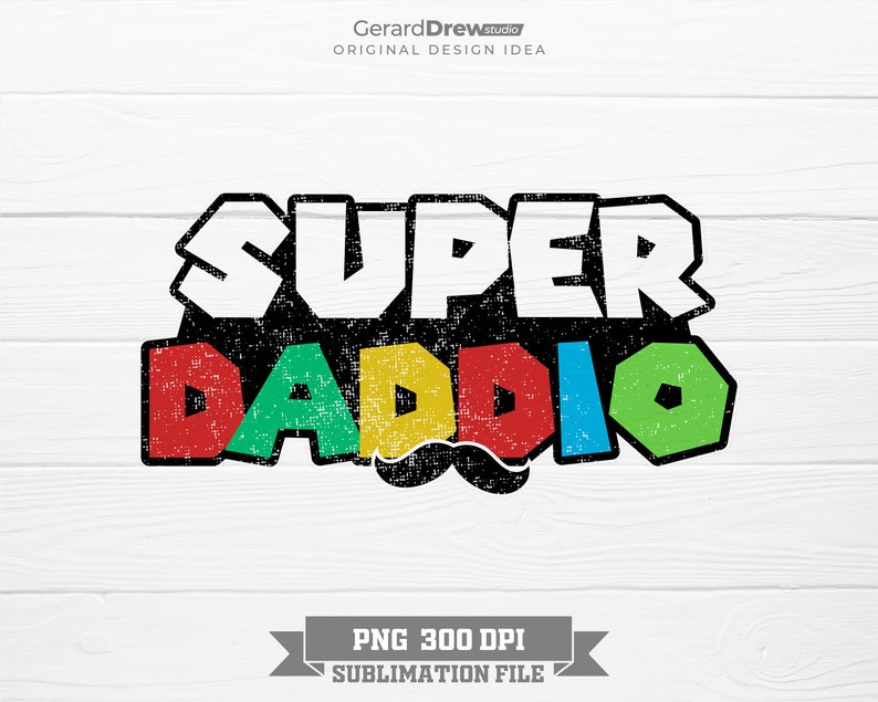 Super Daddio Png | Father's Day Png, Dad Png, Dad Gifts, Png for Father ...