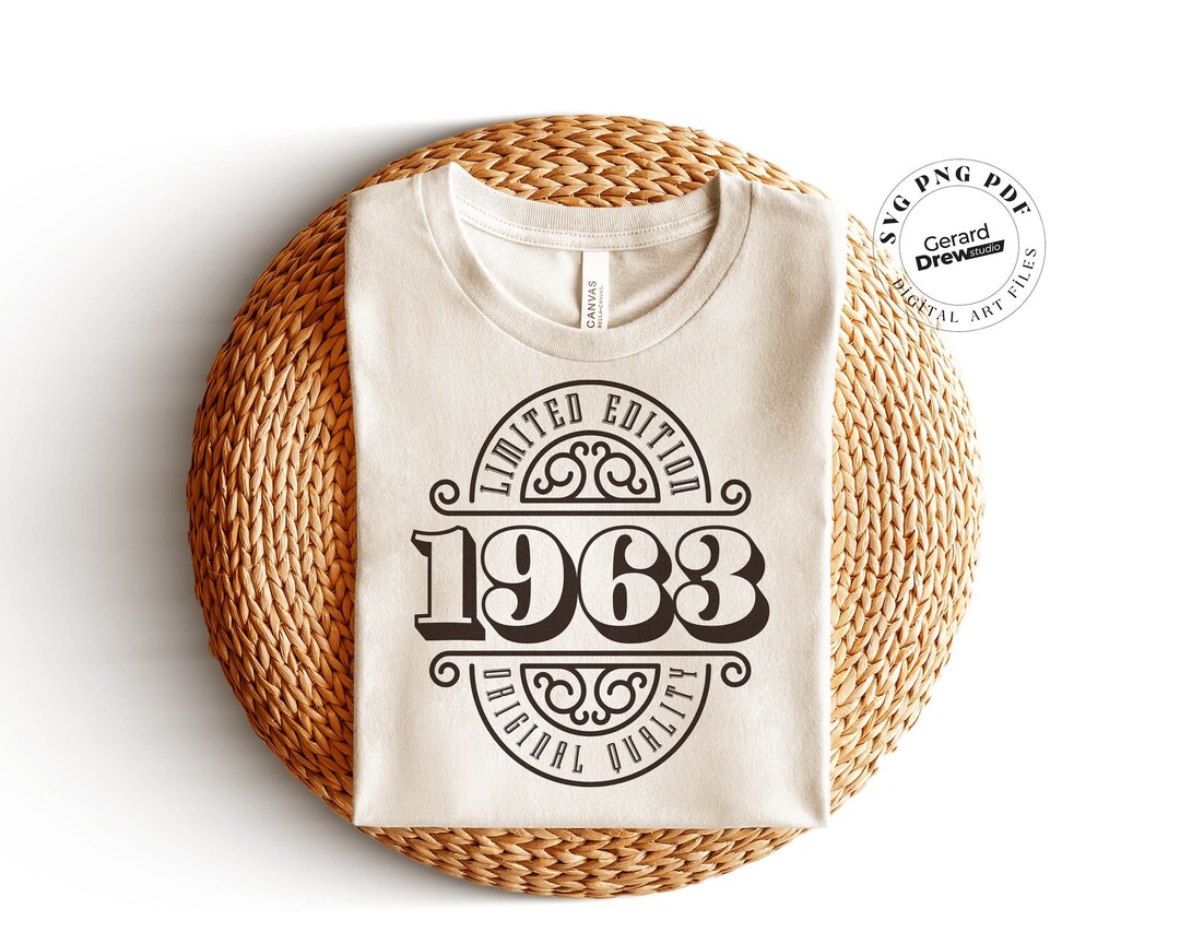 Limited Edition 1963 Original Quality SVG PNG PDF | Birthday Svg, 1963 ...