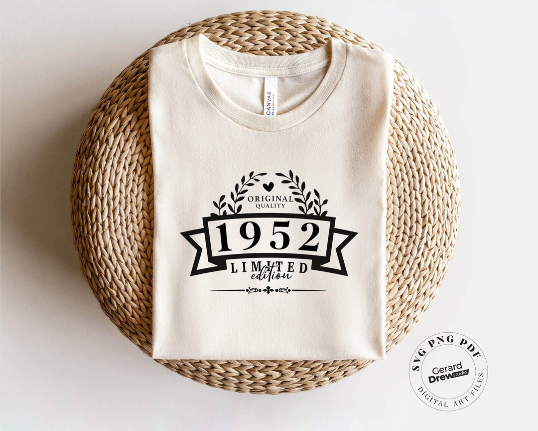 Original Quality 1952 Limited Edition SVG PNG PDF | 1952 Svg, 1952 ...