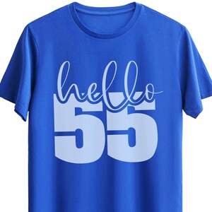 Hello 55th SVG PNG PDF | Hello 55 Svg, Hello 55 Svg, Fifty Five ...