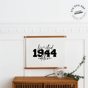 Limited Edition 1944 SVG PNG PDF | 1944 Png, Birthday Svg, 1944 Svg ...