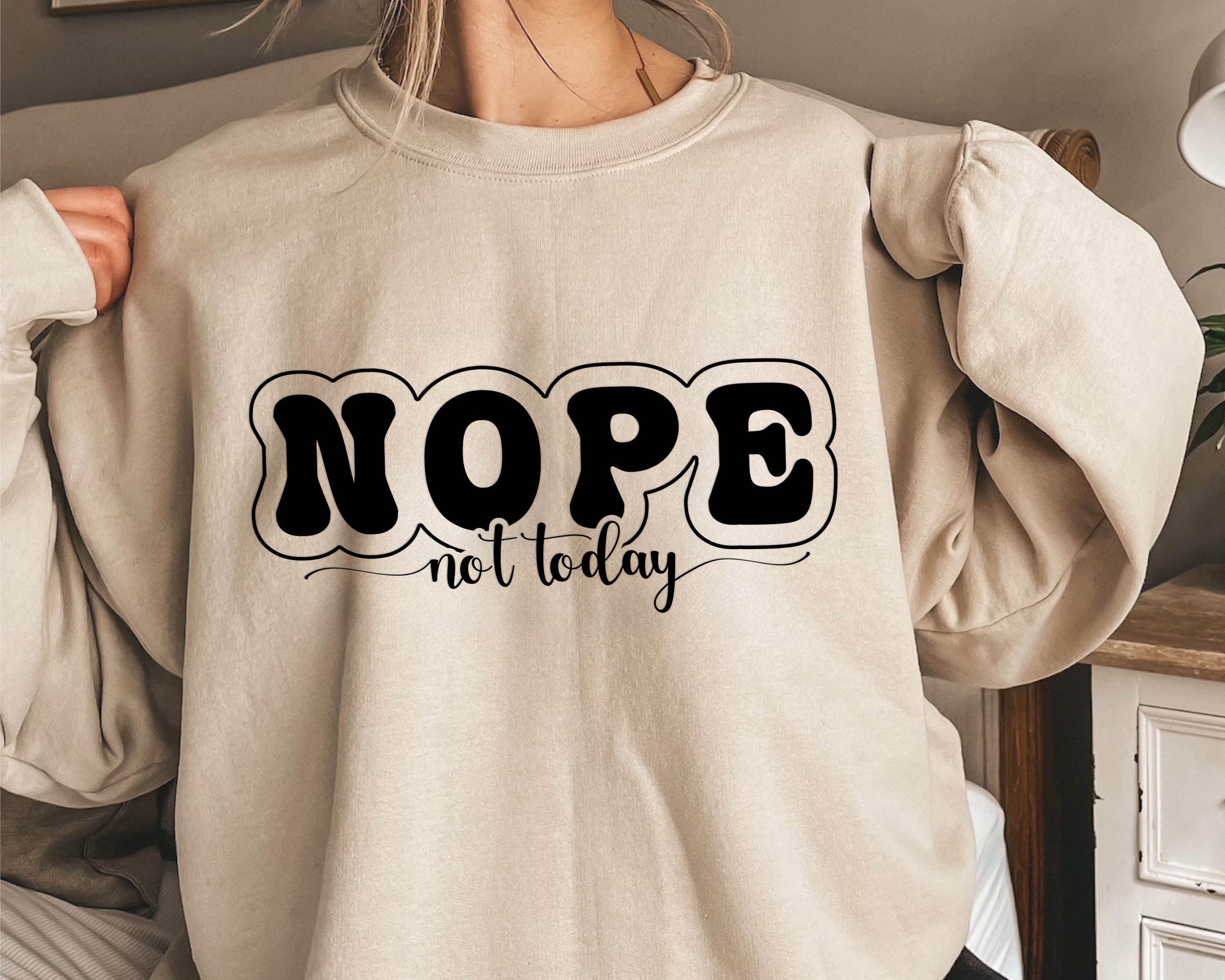 Nope Not Today PNG SVG PDF Sublimation Sassy Svg Sarcastic - Etsy