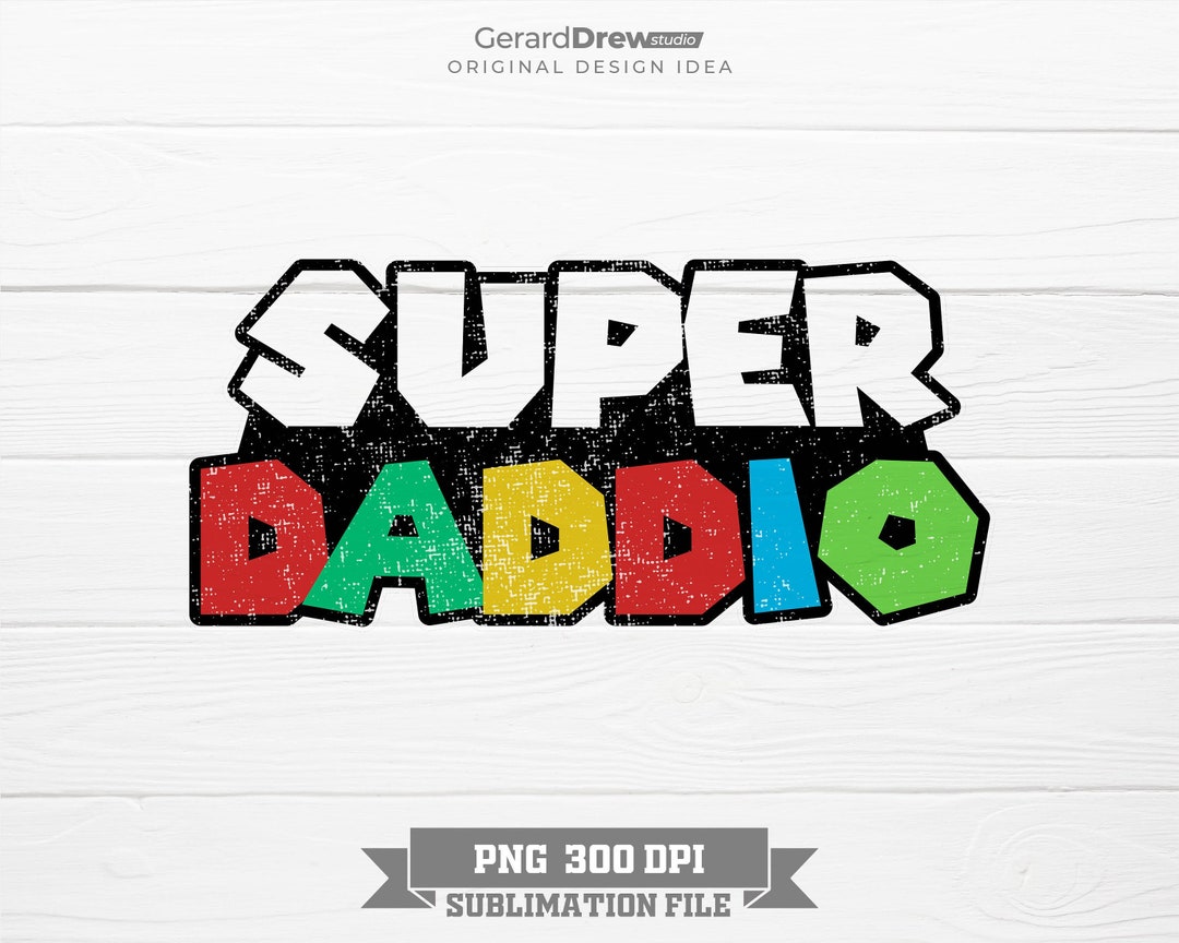 Super Daddio Png | Father's Day Png, Dad Png, Dad Gifts, Png for Father ...