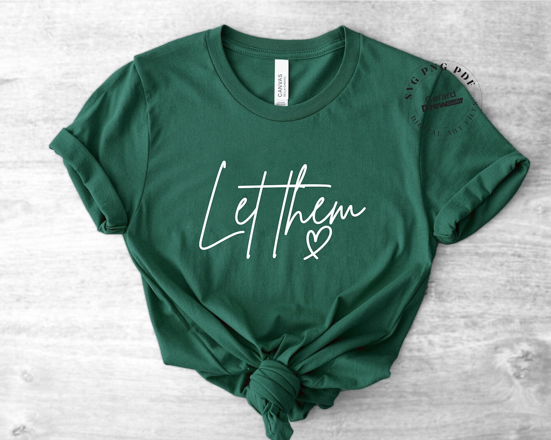 Let Them SVG PNG PDF | Mental Health Svg for Shirt, Svg Cut File ...