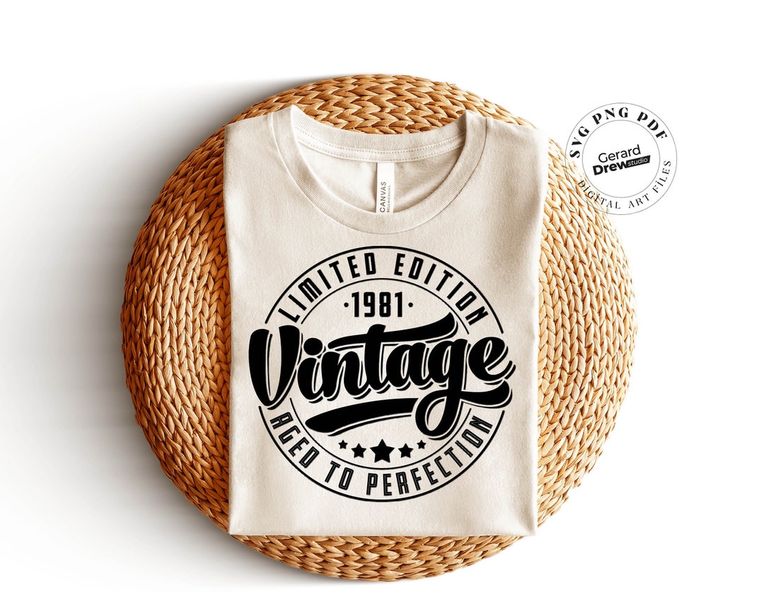Vintage 1981 Limited Edition Design, Aged to Perfection (SVG PNG PDF ...