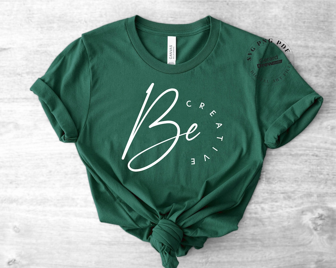 Be Creative SVG PNG PDF | Be Creative Png, Teen Svg,motivational Svg ...