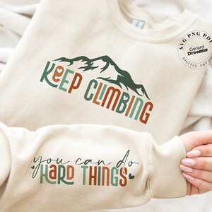 Keep Climbing Sleeve Design | Positive Quote SVG PNG PDF - Etsy