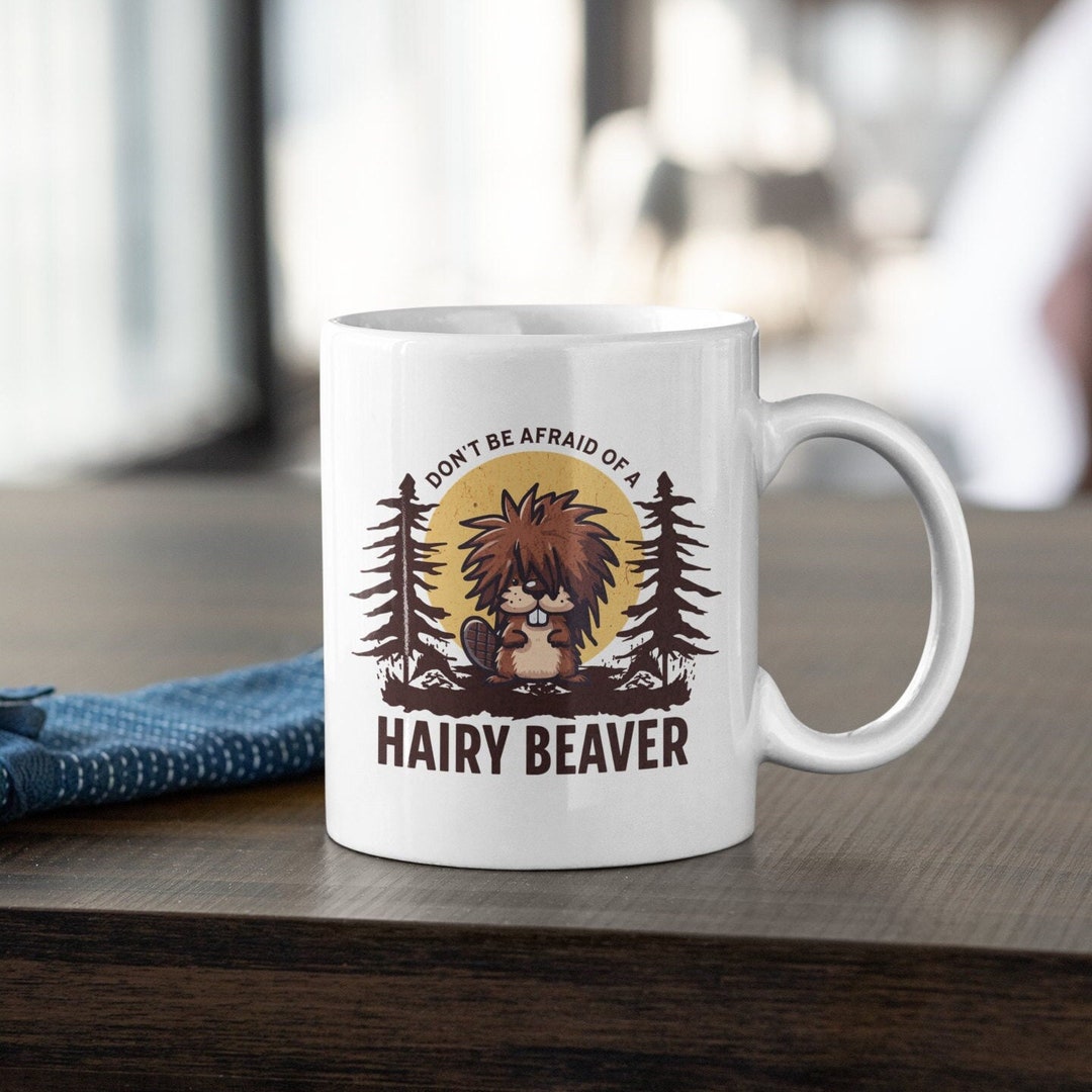 Hairy Beaver Mug. Funny Beaver Mug. Beaver Gift. Beaver Lover Gift ...