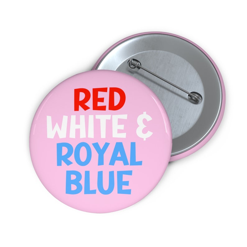 Red White & Royal Blue Pin Badge, Book Buttons, Book Lovers, Movie Pins ...