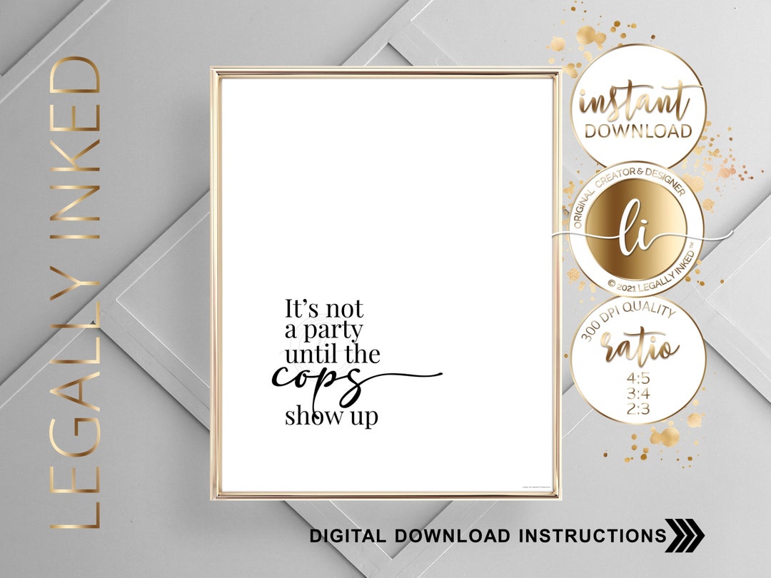 It's Not A Party Until the Cops Show up | Law Office Décor | Legal ...