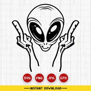 Alien Mid Finger SVG Alien Svg Alien Cut Files Alien Png Middle Finger ...