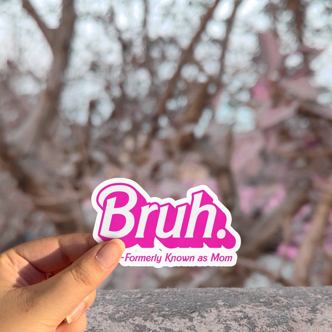 Bruh Formerly Known as Mom Sticker, Funny Mom Sticker, Mama Mommy Mom ...