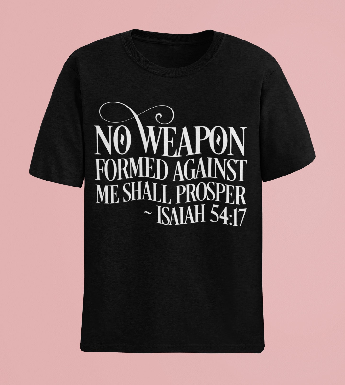 No Weapon Formed Against Me Shall Prosper Shirt, Christian Bible Quote ...