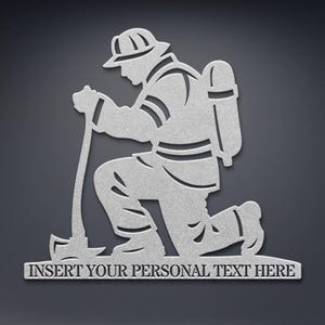 Personalized Kneeling Firefighter Metal Sign. Custom Fireman Memorial ...