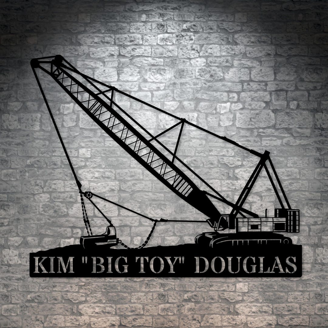 Personalized Dragline Excavator Metal Sign. Custom Earth Mover Operator ...
