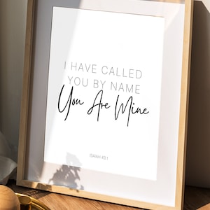 I Have Called You by Name; You Are Mine, Isaiah 43:1, Scripture ...