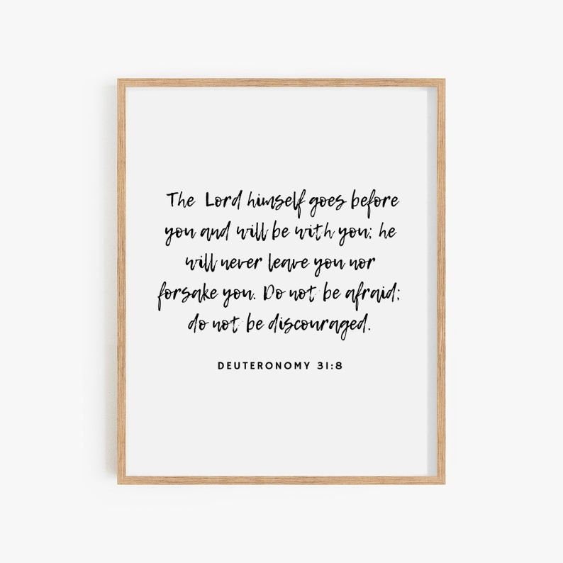 Christian Scripture Poster and Bible Verse Wall Art, Deuteronomy 31:8 ...