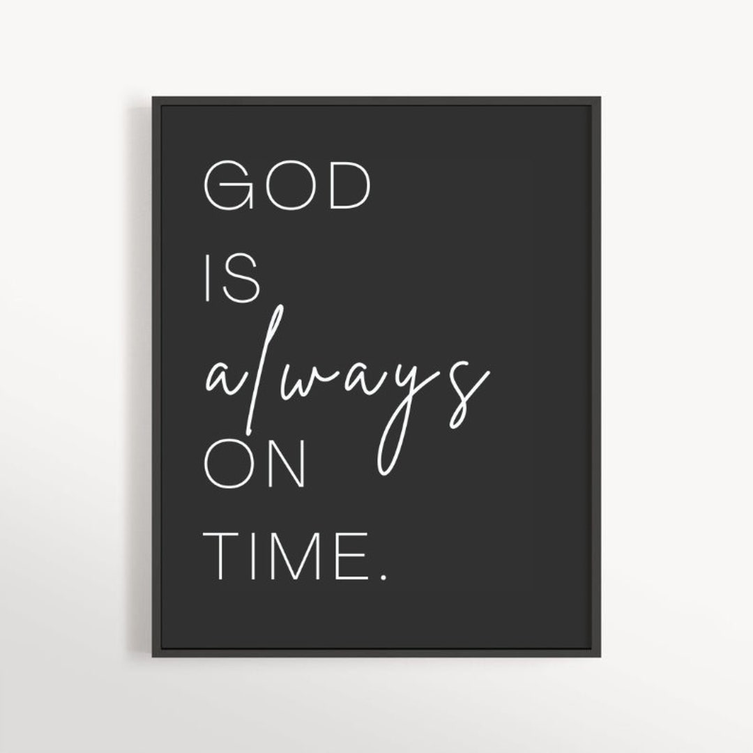 God is Always on Time, Wall Décor, Perfect Timing Quote, Motivational ...
