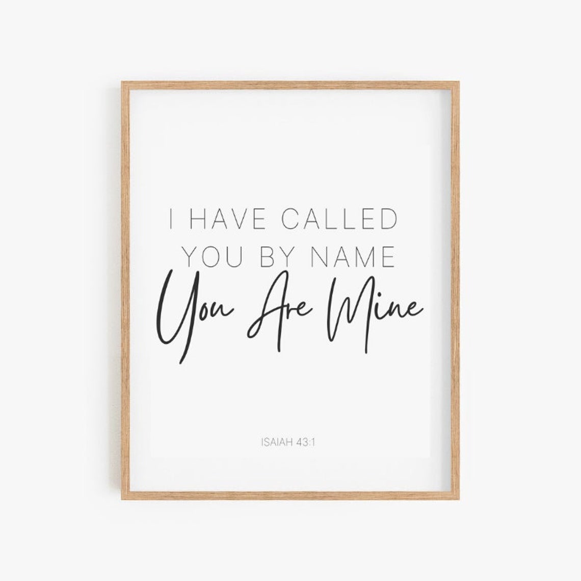 I Have Called You by Name You Are Mine, Isaiah 43:1, Scripture ...