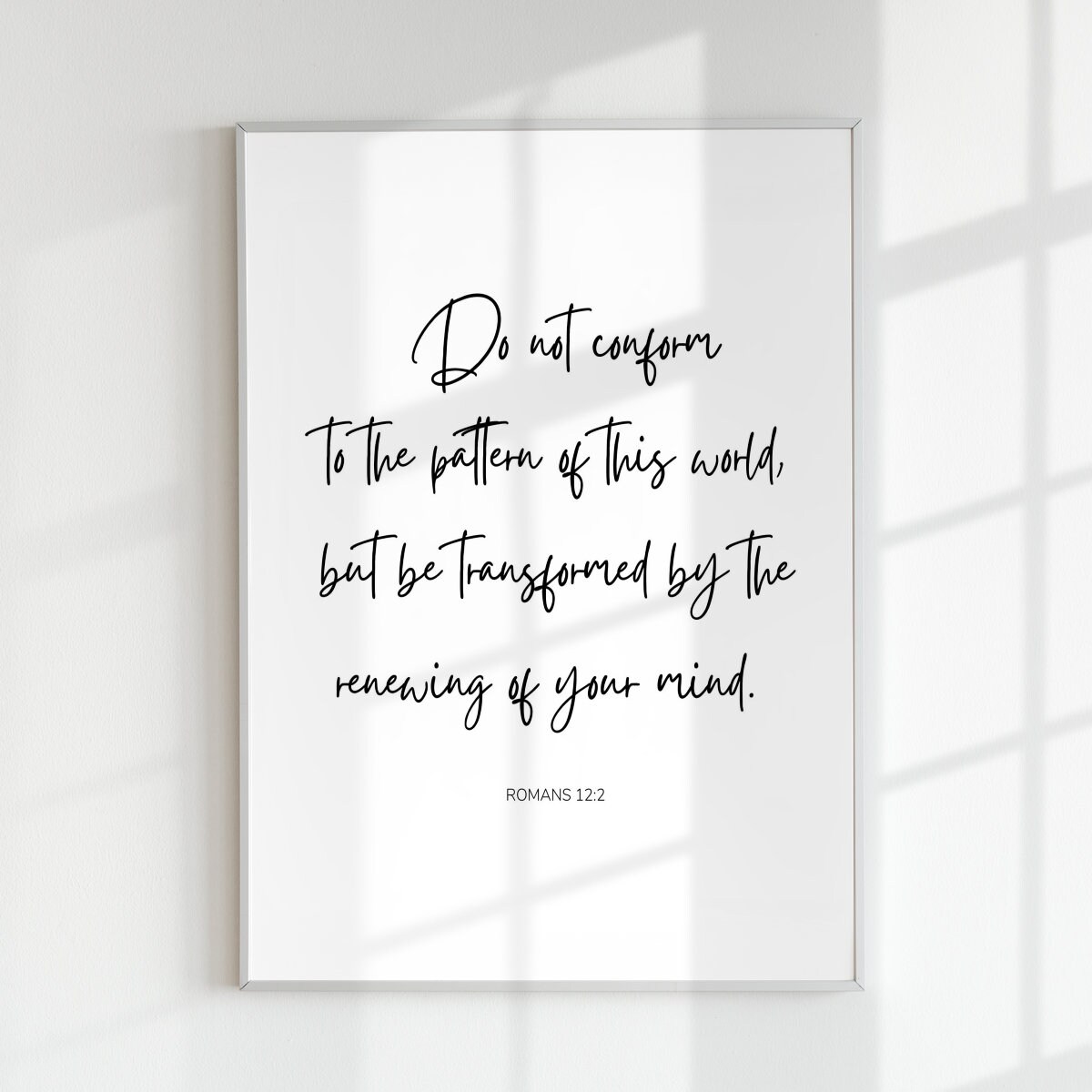 Romans 12:2 Printable, Do Not Conform to the Pattern of This World but ...