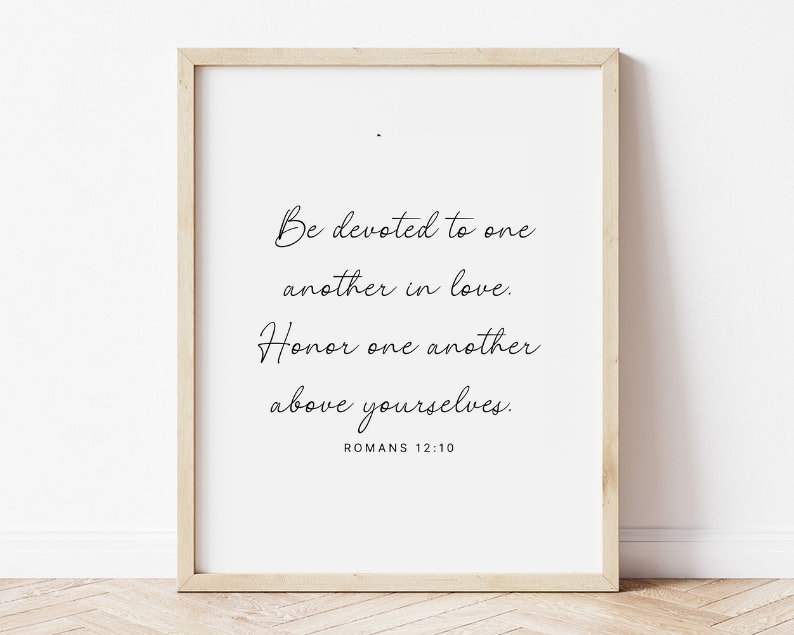 Romans 12:10, Be Devoted to One Another in Love Printable Wall Art ...