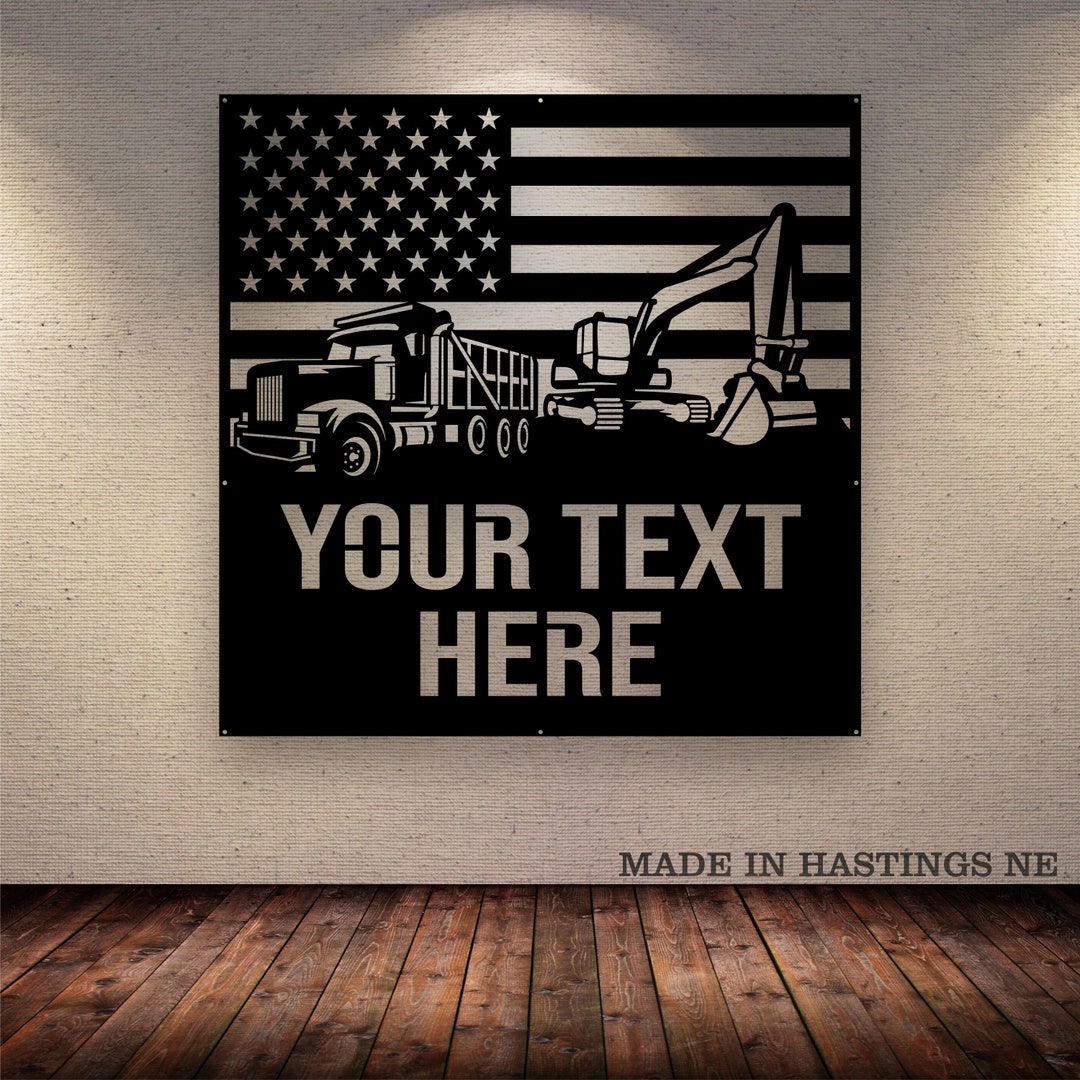 Excavator - Dump Truck - Metal Monogram Sign - American Flag - Free ...