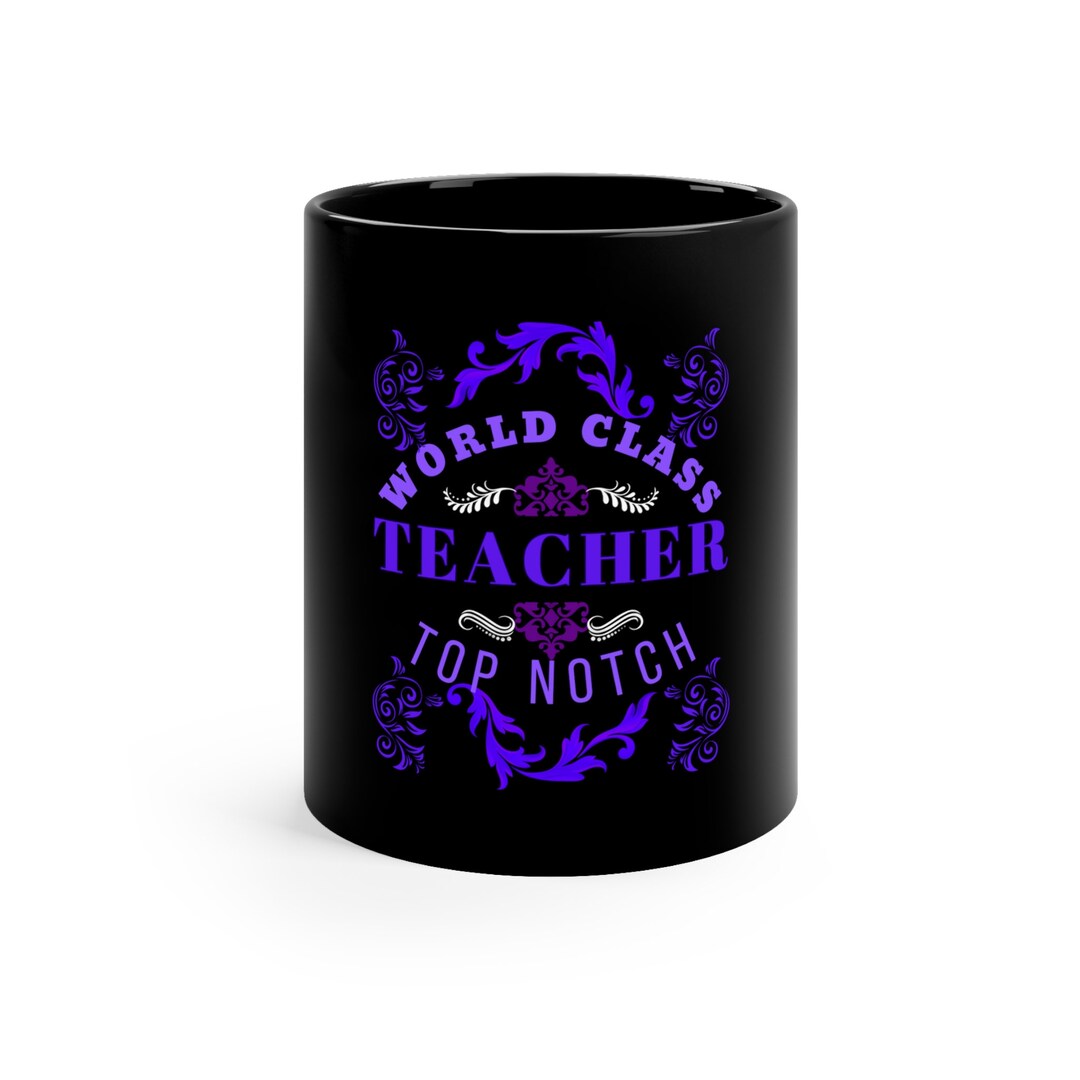 World Class Top Notch Teacher Black Coffee Mug, 11oz - Etsy
