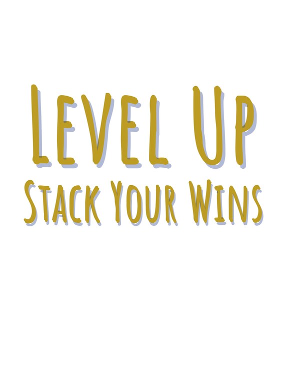 Level up Stack Your Wins Svg Png Jpeg Ai Psd - Etsy