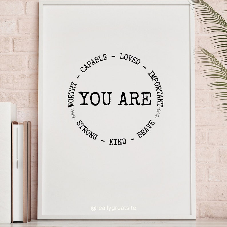 You Are: Loved, Kind, Worthy, Strong, Capable, Brave, Important - Svg ...