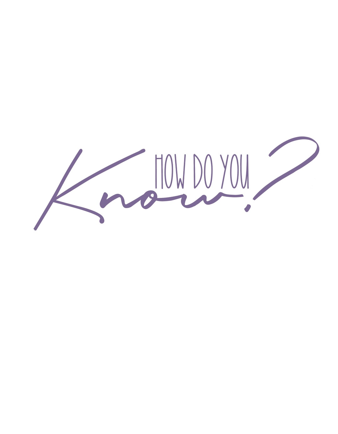 How Do You Know? People Judge - but How Do They Know. Svg, Png, Jpeg ...