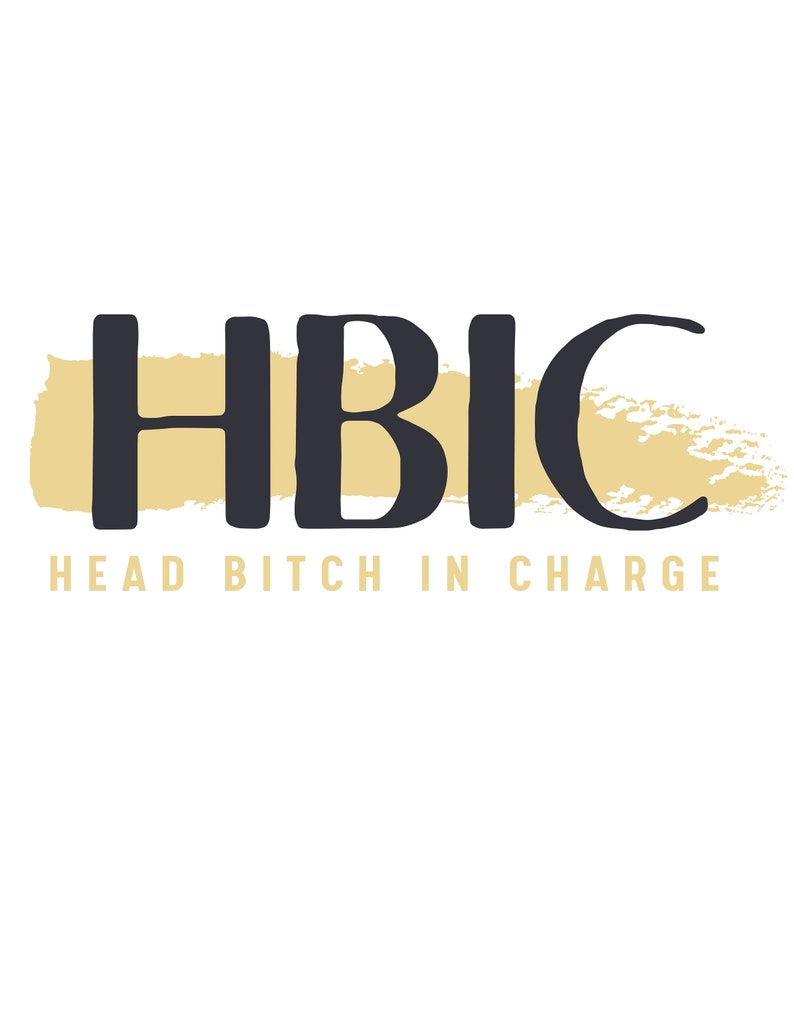 HBIC Head Btch in Charge With Gold Svg Png Jpeg Psd - Etsy
