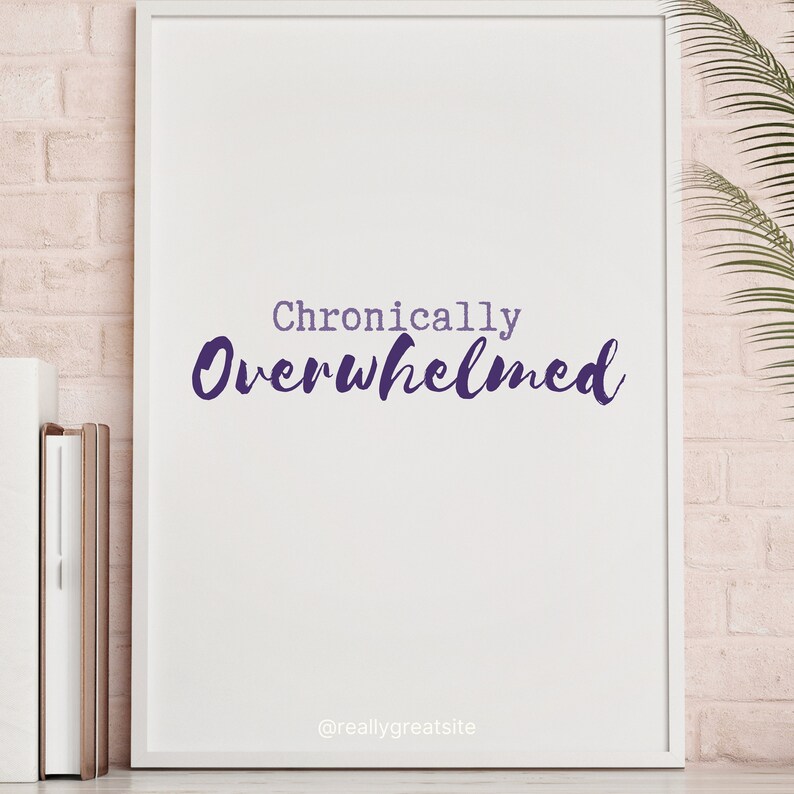 Chronically Overwhelmed - Svg, Png, Jpeg, Ai. Psd - Etsy