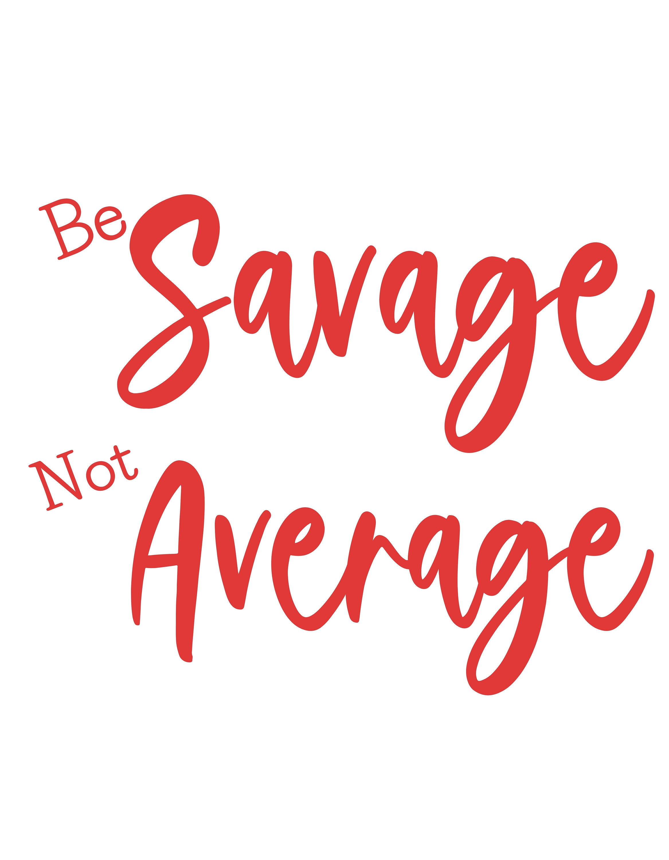Be Savage Not Average - Svg, Png, Jpeg, Ai, Psd - Etsy