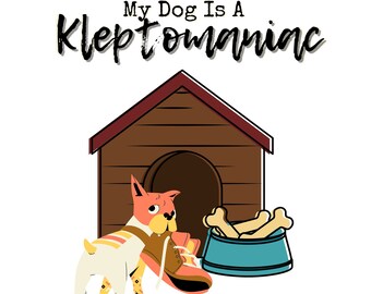 My Dog is a Kleptomaniac SVG - Etsy